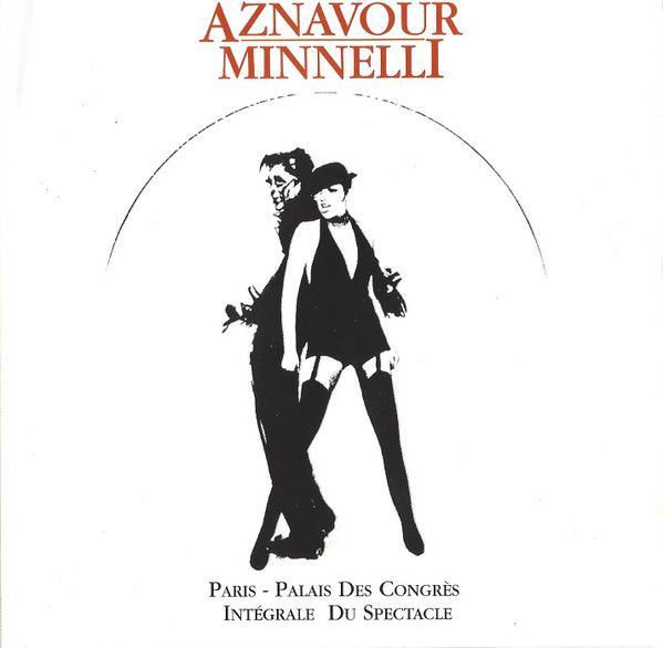 CD Charles Aznavour, Liza Minnelli. Paris - Palais Des Congres ...