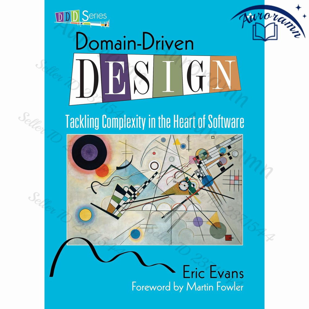Domain-Driven Design: Tackling Complexity in the Heart of Software ...