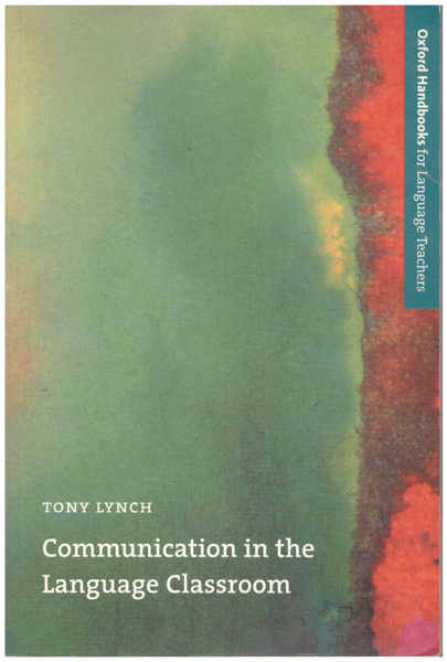 Communication in the Language: Classroom: Input, Interaction and ...