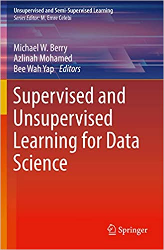 Supervised and Unsupervised Learning for Data Science (Unsupervised and Semi-Supervised Lear ...