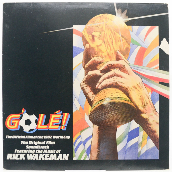 Rick Wakeman - G'ol ! - The Official Film Of The 1982 World Cup - The Original Film Soundtrack ...