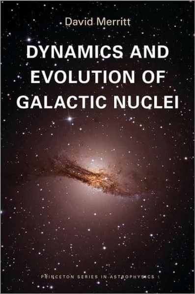 Dynamics and Evolution of Galactic Nuclei - Princeton Series in ...