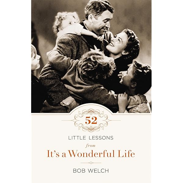 52 Little Lessons from It's a Wonderful Life: Inspirational Reflections ...