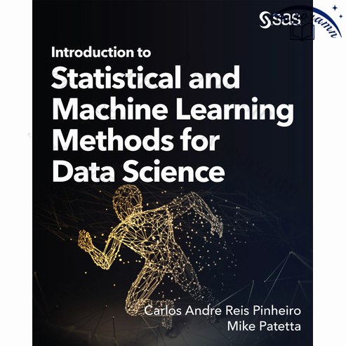 Introduction to Statistical and Machine Learning Methods for Data ...