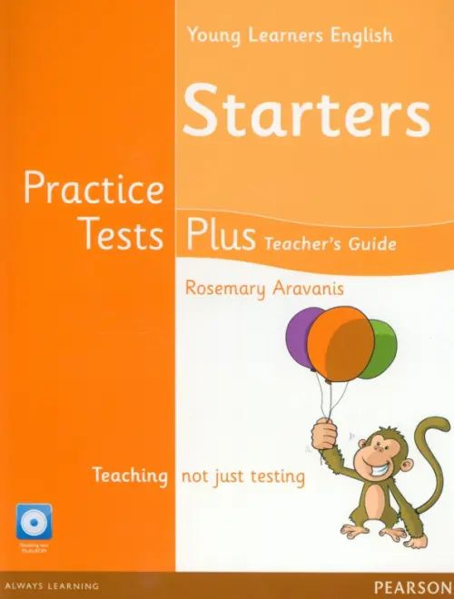 Young Learners English. Starters. Practice Tests Plus. Teacher's Book ...