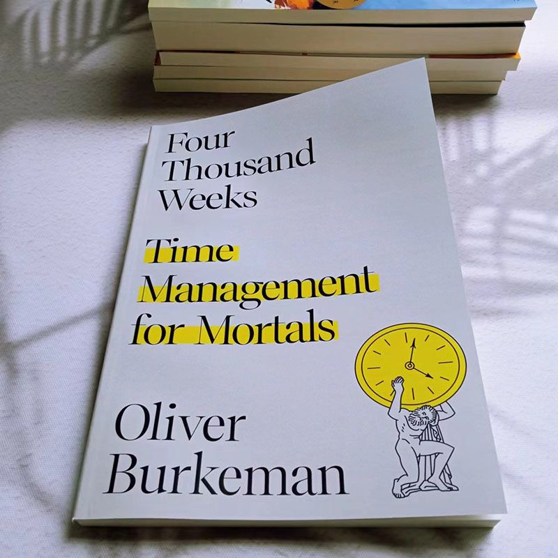 Four Thousand Weeks: Time Management for Mortals - купить с доставкой ...