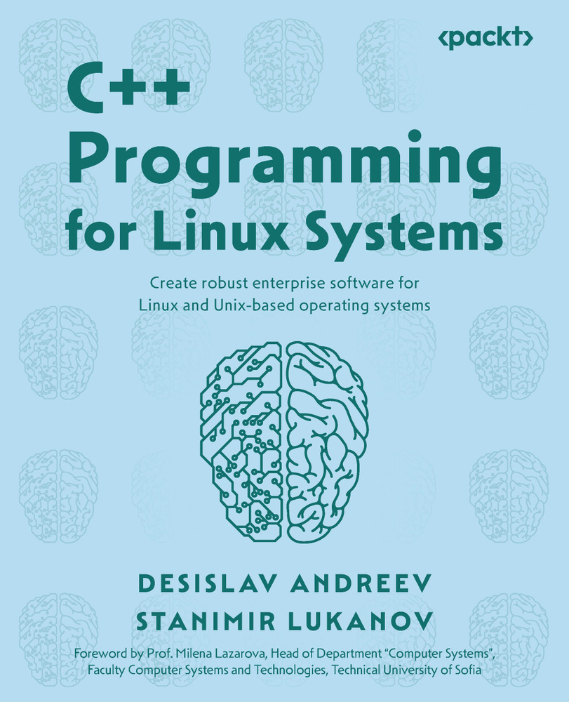 C++ Programming for Linux Systems: Create robust enterprise software ...