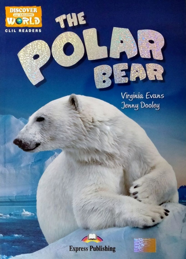 Discover Our Amazing World The Polar Bear Teacher's Pack (Reader with ...