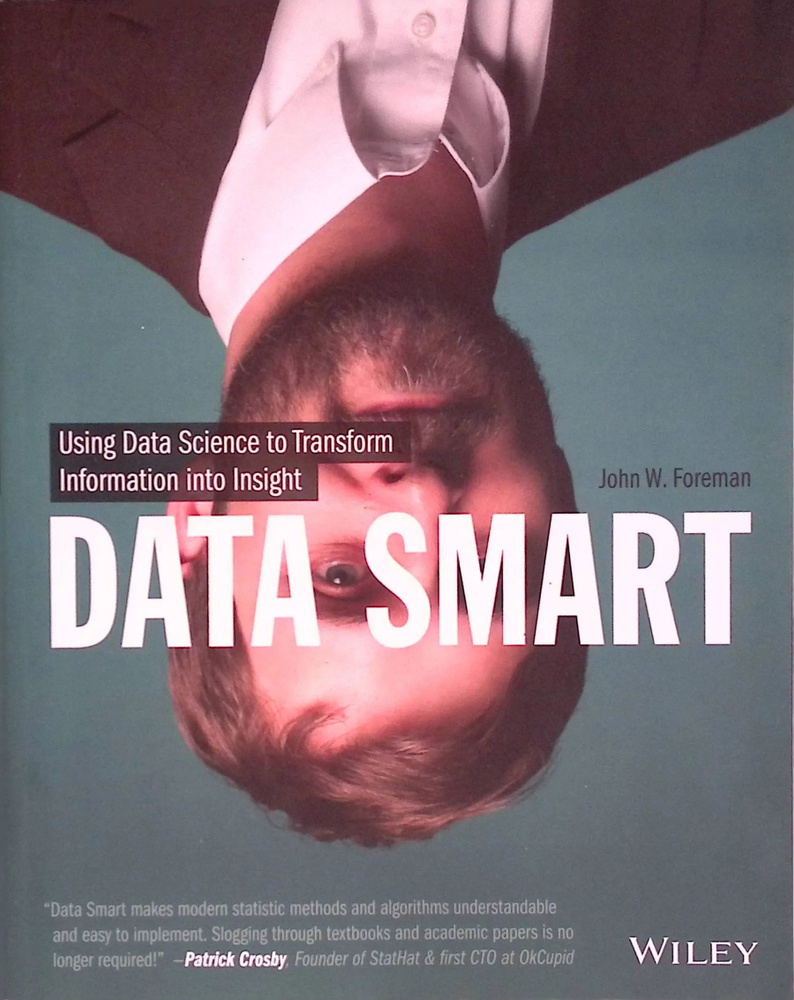 Data Smart: Using Data Science to Transform Information into Insight купить на OZON по низкой ...