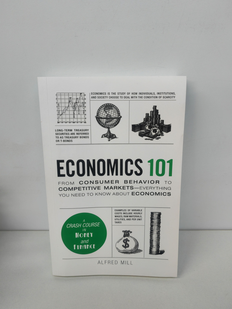 Economics 101: From Consumer Behavior to Competitive Markets--Everything You Need to Know About ...