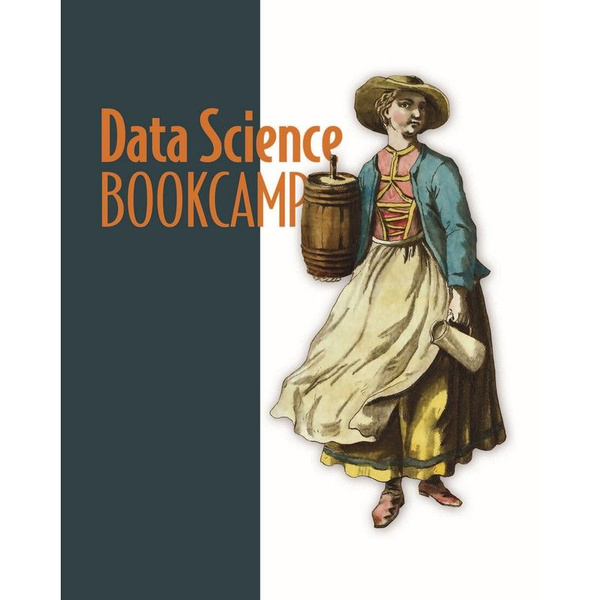 Data Science Bookcamp: Five real-world Python projects купить на OZON по низкой цене (1573771177)