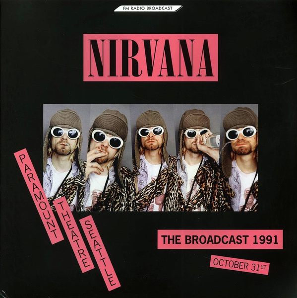 Пластинка виниловая Nirvana - The Broadcast 1991, October 31 ...