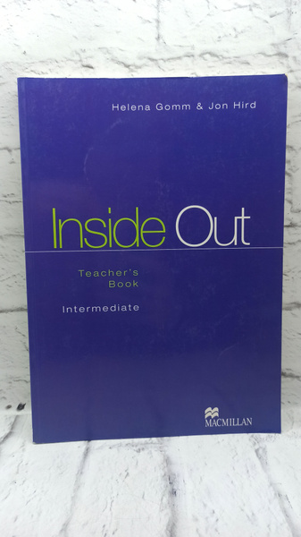Inside Out: Intermediate Teacher's Book | Gomm Helena, Hird Jon купить ...
