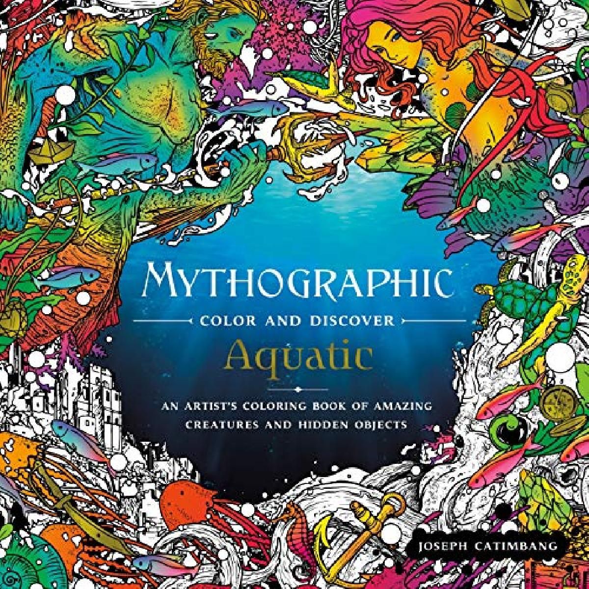 Mythographic Color and Discover: Aquatic: An Artist's Coloring Book of ...