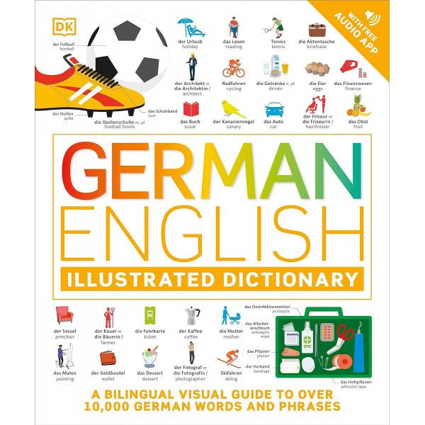 German English Illustrated Dictionary: A Bilingual Visual Guide to Over ...