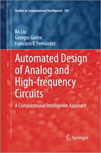 Automated Design of Analog and High-frequency Circuits: A Computational Intelligence Approach ...