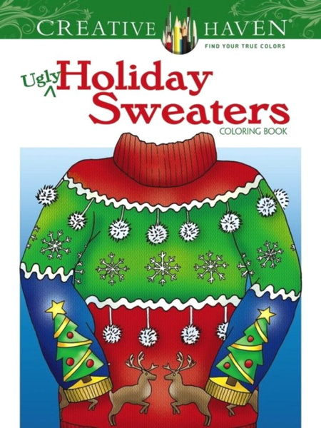 Creative Haven Ugly Holiday Sweaters Coloring Book купить на OZON по ...