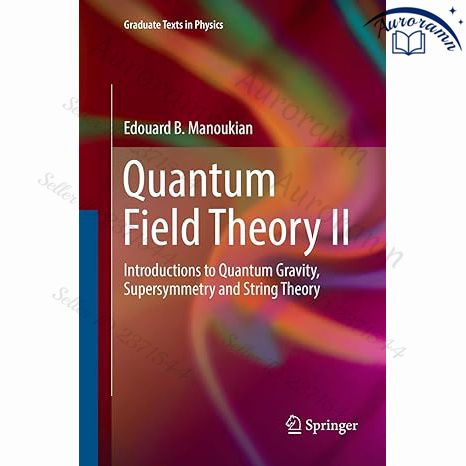 Quantum Field Theory II: Introductions to Quantum Gravity ...