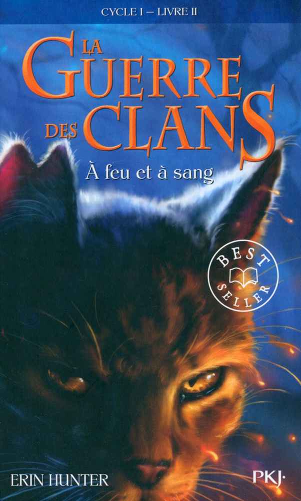 La Guerre des Clans. Cycle 1. Tome 2. A feu et a sang / Fire and Ice ...