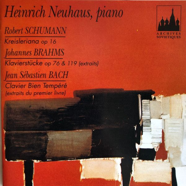 CD Audio CD Heinrich Neuhaus, Robert Schumann, Johannes Brahms, Johann ...