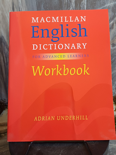 Macmillan. English dictionary. Workbook for advanced learners (Арт.804 ...