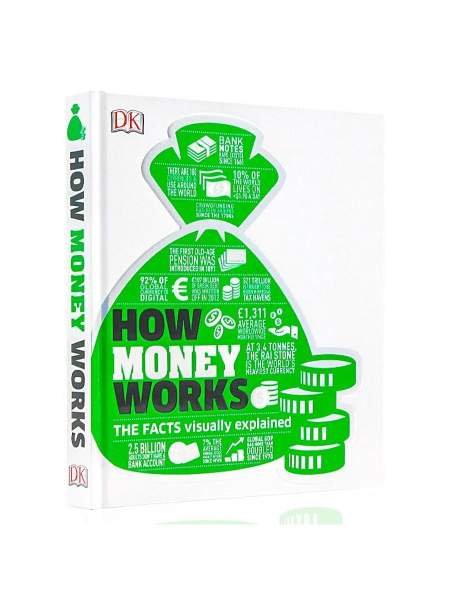 DK How Money Works: The Facts Visually Explained купить на OZON по ...