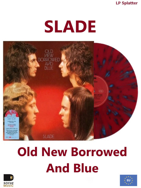 Slade. Old New Borrowed And Blue (LP Limited Edition/Splatter Vinyl ...