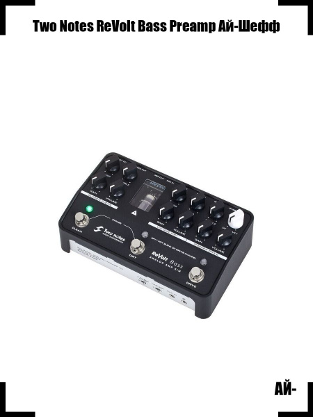 Two Notes ReVolt Bass Preamp Ай-Шефф купить на OZON по низкой цене ...
