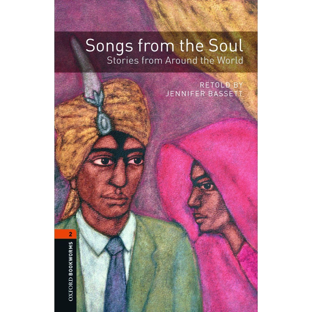 Oxford Bookworms Library 2 Songs from the Soul Stories from Around the ...