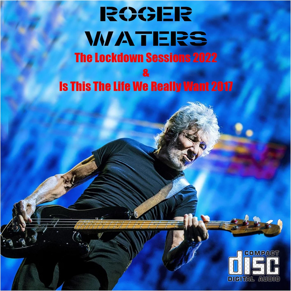 CD Roger Waters - The Lockdown Sessions (2022) + Is This The Life We ...