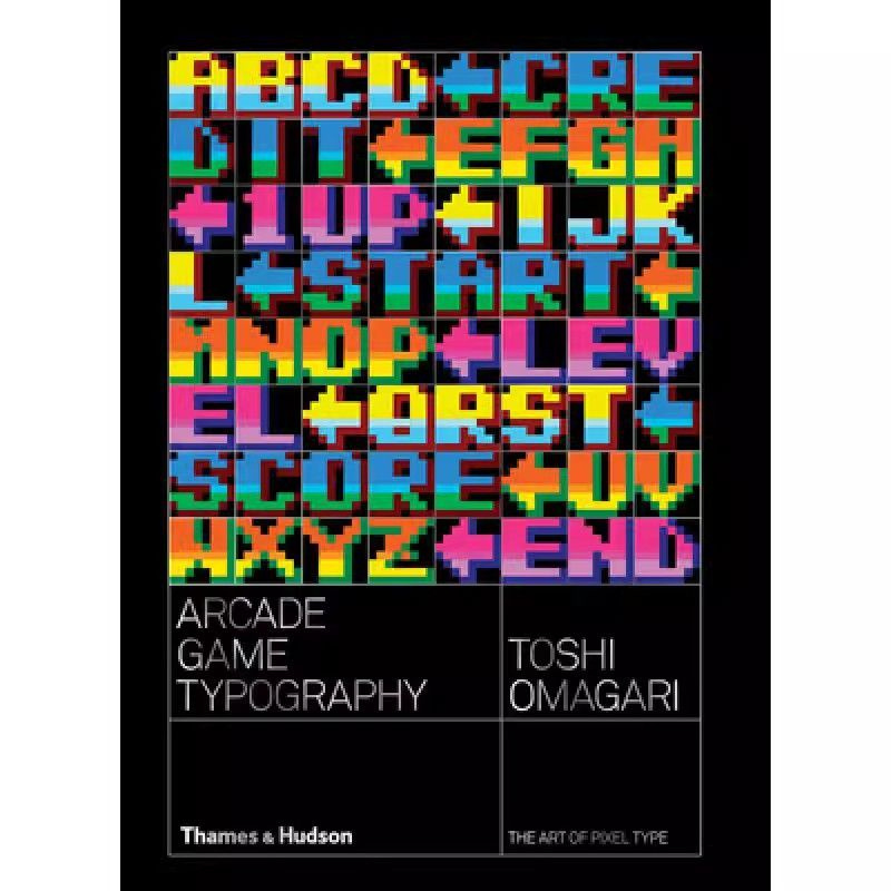 Arcade Game Typography: The Art of Pixel Английский оригинал купить на ...