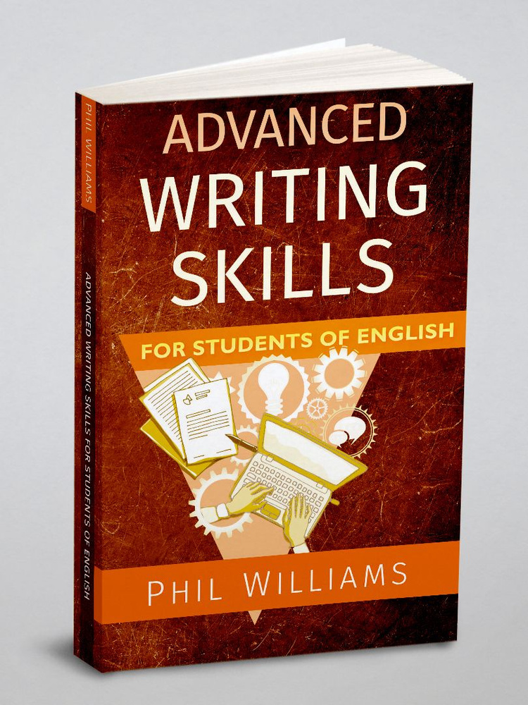 Advanced Writing Skills for Students of English | Williams Phil купить ...