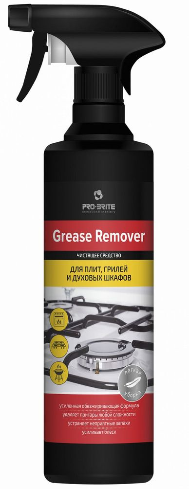 Pro-Brite Чистящее средство для плит, грилей и духовых шкафов Grease remover, 500 мл - купить с ...