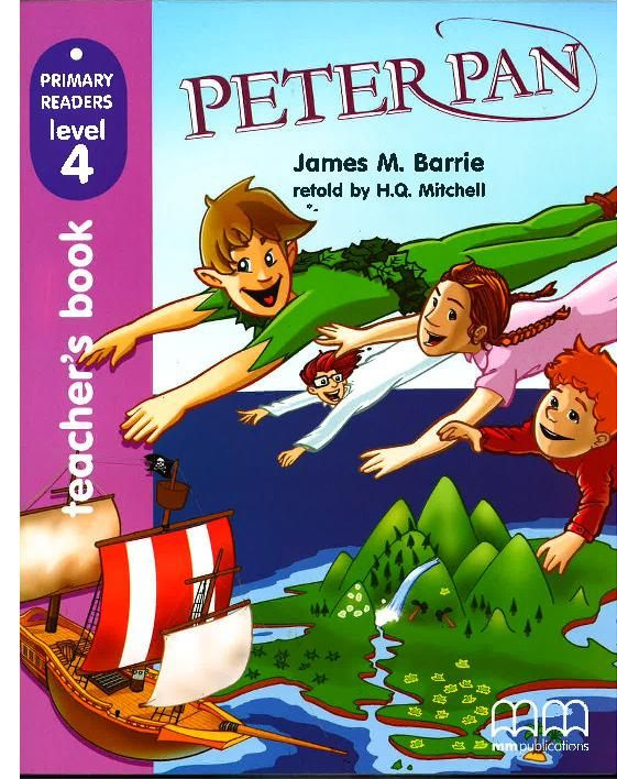 Primary Readers Level 4: Peter Pan Teacher's Book with CD | Mitchell H ...