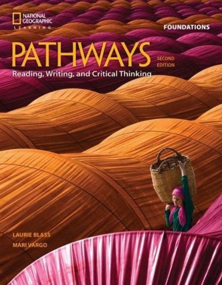 Pathways Second Edition: Reading, Writing and Critical Thinking ...