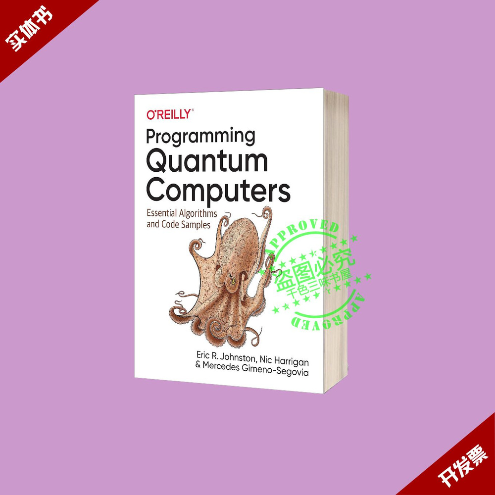 Programming Quantum Computers: Essential Algorithms and Code Samples купить на OZON по низкой ...