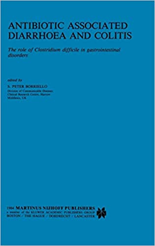 Antibiotic Associated Diarrhoea and Colitis: The role of Clostridium ...