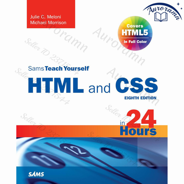 Sams Teach Yourself Web Publishing With HTML and CSS in One Hour a Day ...