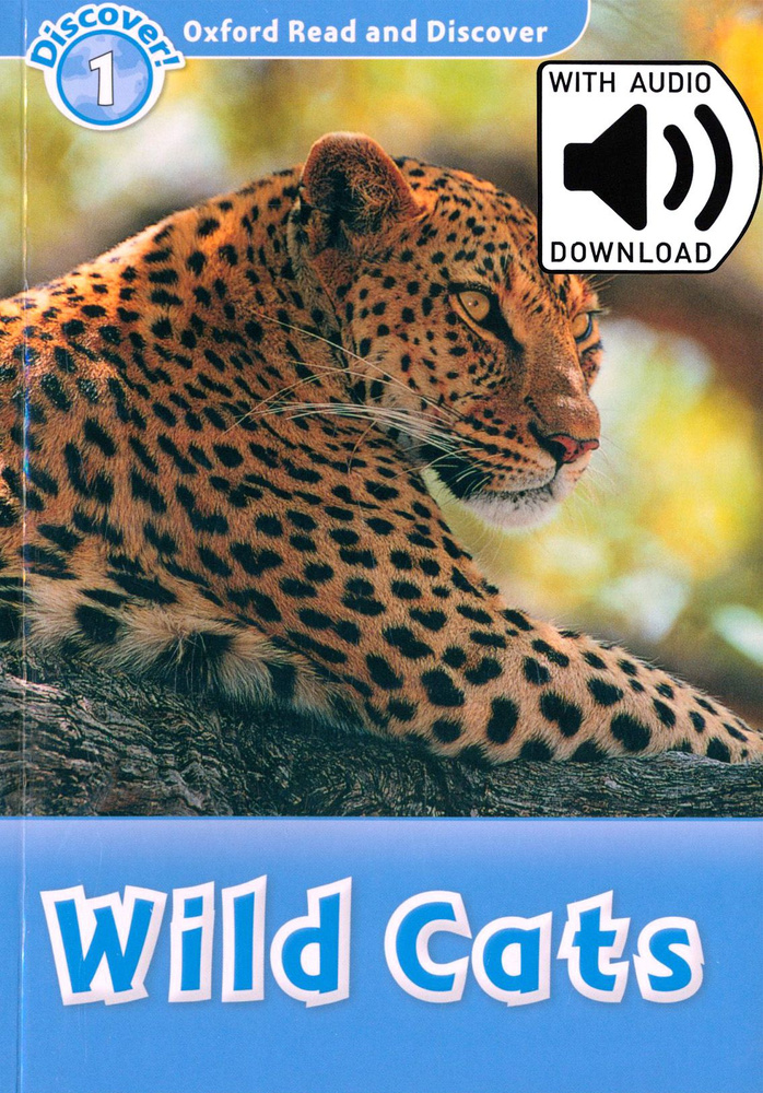 Oxford Read and Discover. Level 1. Wild Cats Audio Pack | Sved Rob ...