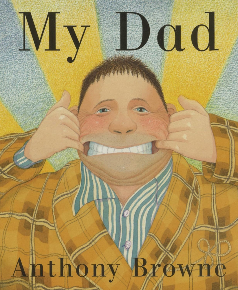 My Dad by Anthony Browne (2010-02-01) купить на OZON по низкой цене ...