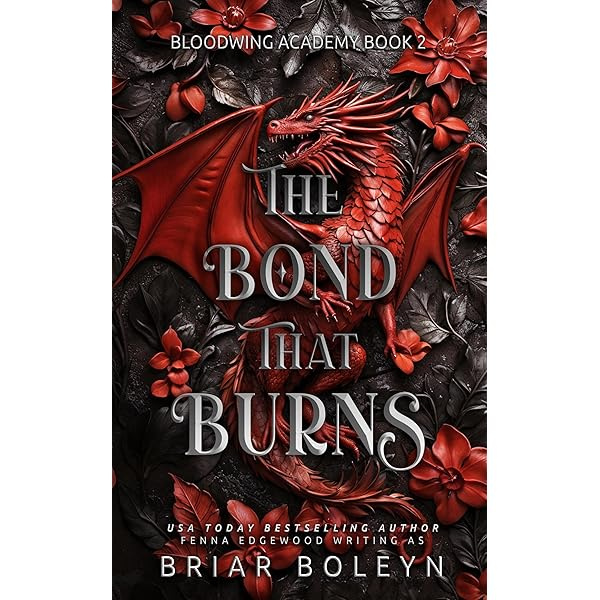The Bond That Burns: A Dark Academia Fantasy Romance with Dragons ...
