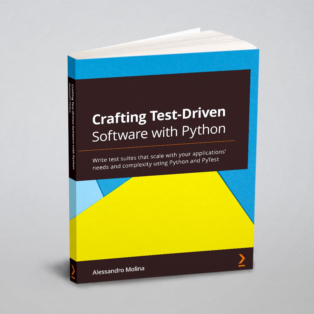 Crafting Test-Driven Software with Python. Write test suites that scale ...