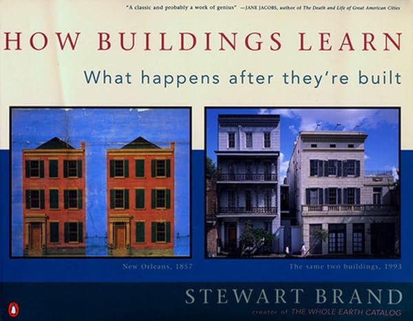How Buildings Learn: What Happens After They're Built купить на OZON по ...