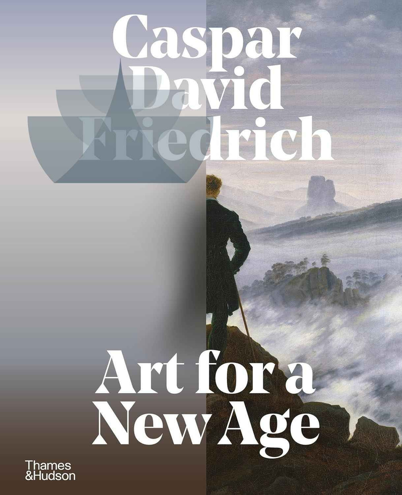 Caspar David Friedrich: Art for a New Age | Tagore купить на OZON по ...