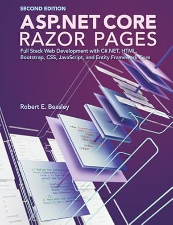 ASP.NET Core Razor: Full Stack Web Development with C#.NET, HTML, Bootstrap, CSS, JavaScript ...