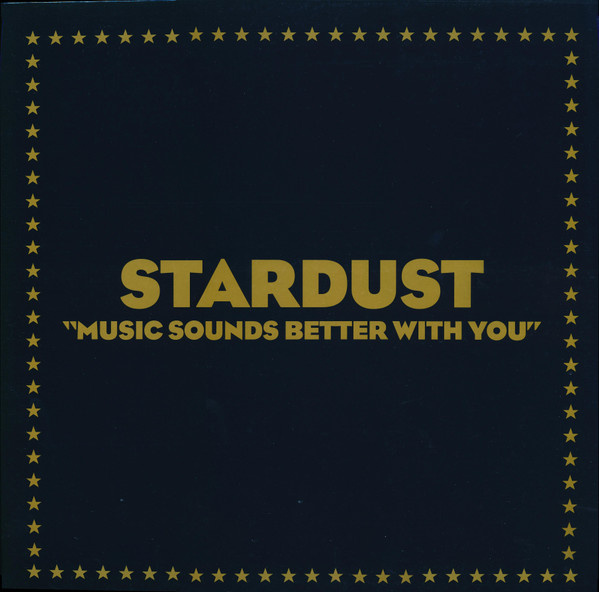 Пластинка Stardust "Music Sounds Better With You" (12", Limited Edition ...