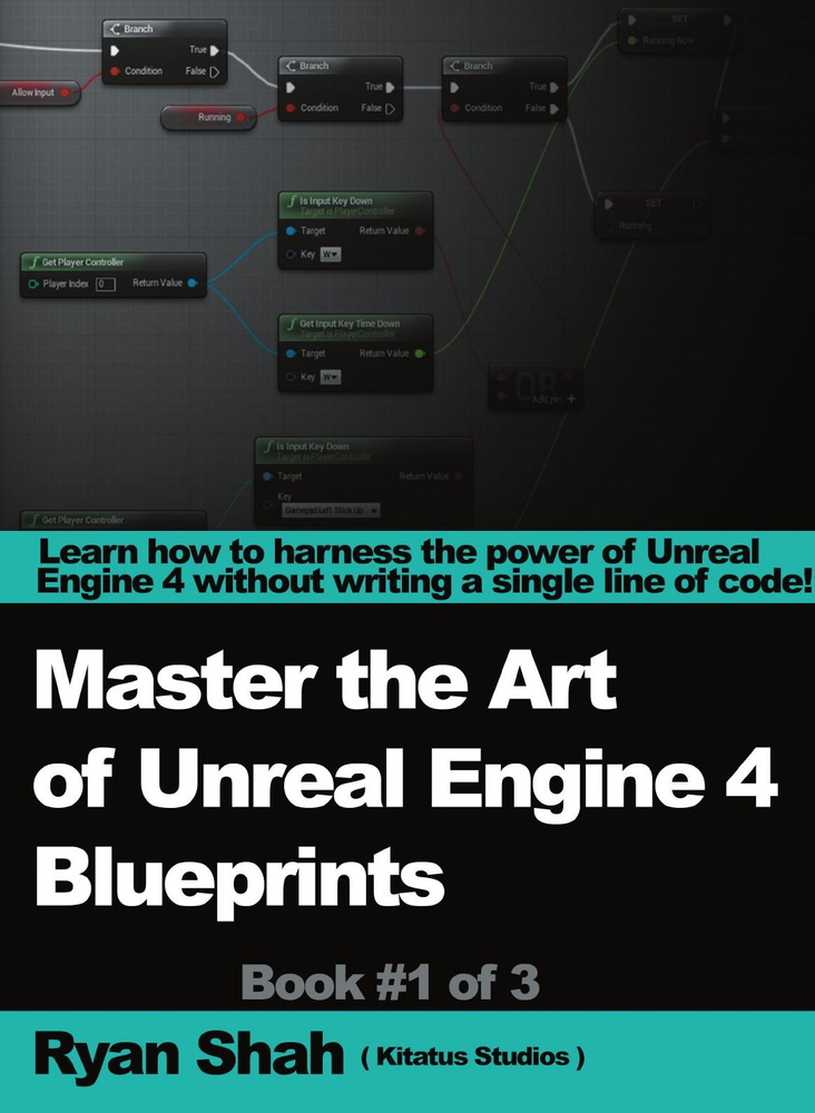 Mastering the Art of Unreal Engine 4 - Blueprints - купить с доставкой ...