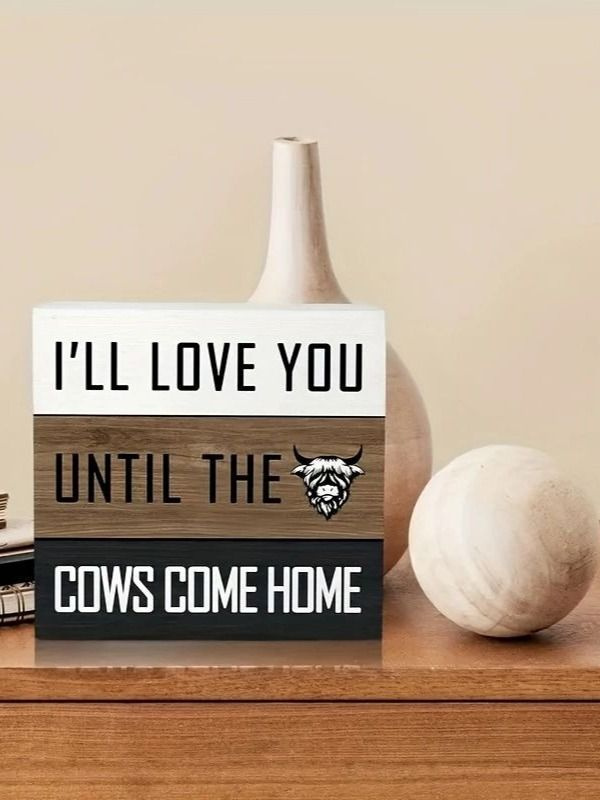 Деревянная табличка с романтичным посланием Ill love you until the cows ...