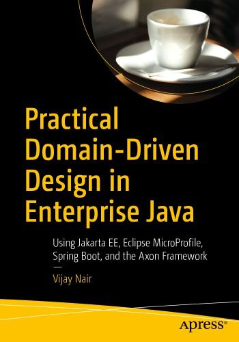 Practical Domain-Driven Design in Enterprise Java - Using Jakarta EE ...