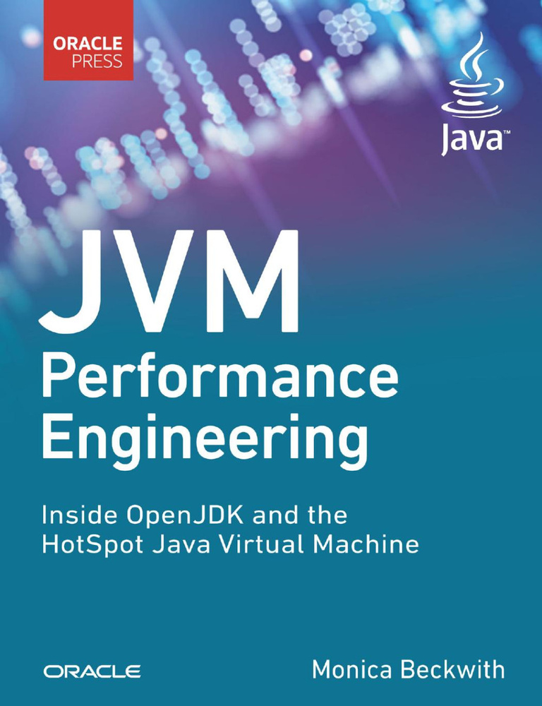 JVM Performance Engineering: Inside OpenJDK and the HotSpot Java ...